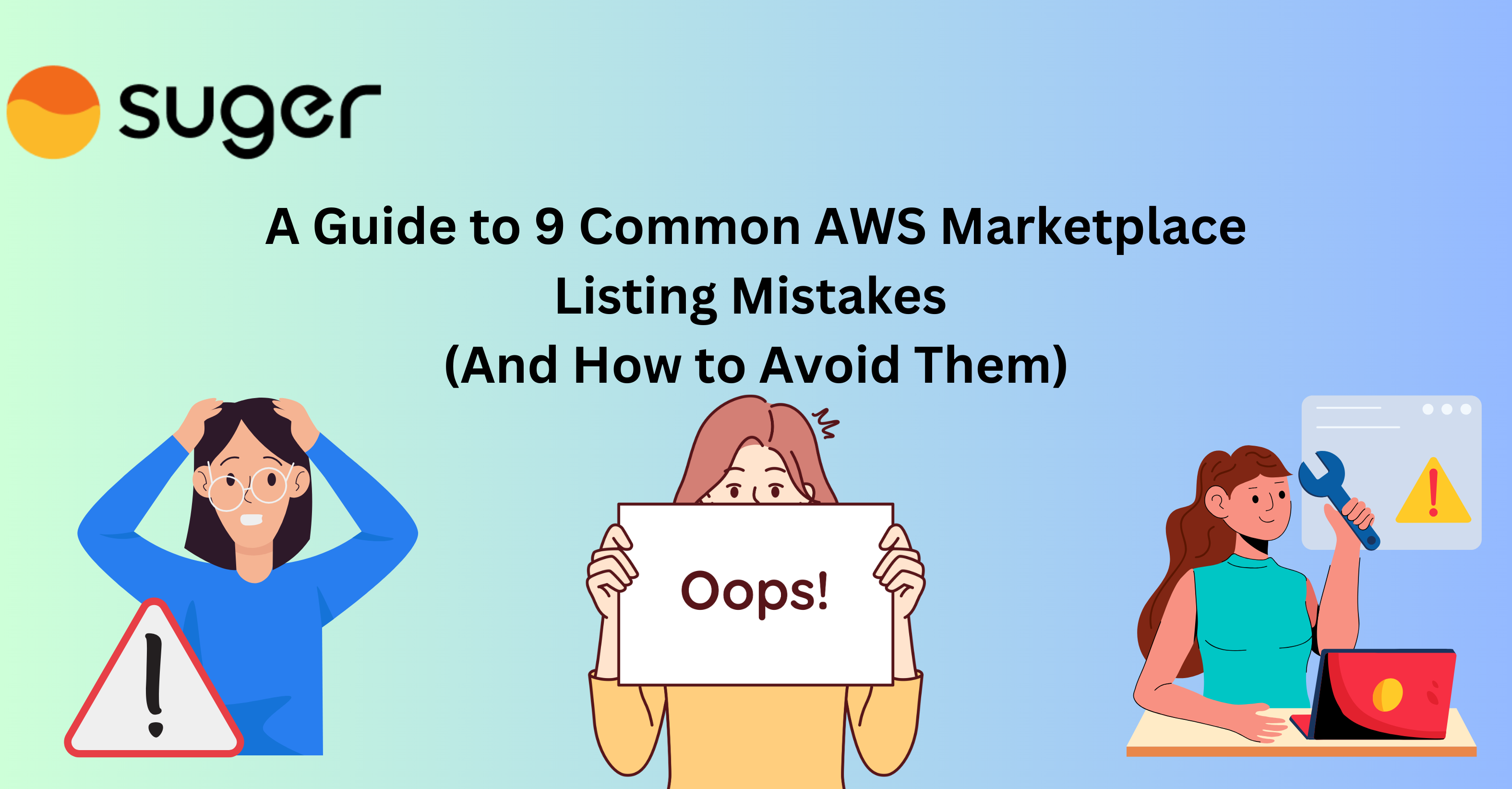 A Guide to 9 Common AWS Marketplace Listing Mistakes (And How to Avoid Them)